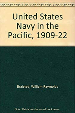 The United States Navy in the Pacific, 1909-1922 used book by William R ...
