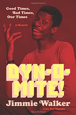 Dyn-O-Mite! : Good Times, Bad Times, Our Times used book by Jimmie ...