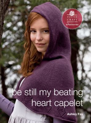 Be Still My Beating Heart Capelet copy: 9780307985460