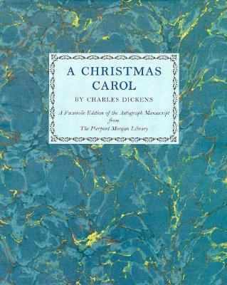 A Christmas Carol : A Facsimile Edition of the Autograph Manuscript in ...