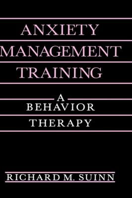 Anxiety Management Training : A Behavior Therapy book by Richard M ...