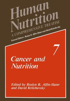 Cancer and Nutrition used book by Roslyn B. Alfin-Slater, David ...