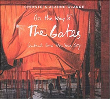 Christo and Jeanne-Claude : On the Way to the Gates, Central Park, New ...