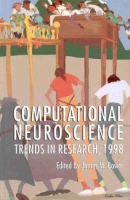 Computational Neuroscience : Trends in Research, 1998 book by J. M ...