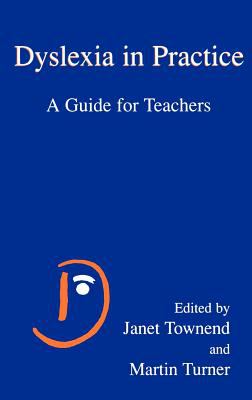 Dyslexia in Practice : A Guide for Teachers used book by Janet Townend ...