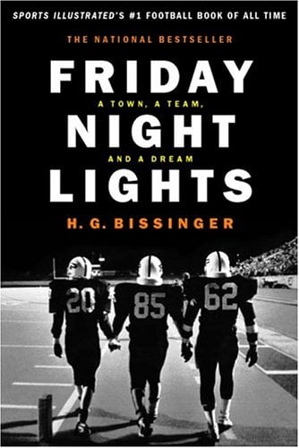 Friday Night Lights : A Town, a Team and a Dream used book by H. G ...