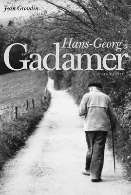 Hans-Georg Gadamer : A Biography used book by Jean Grondin: 9780300098419