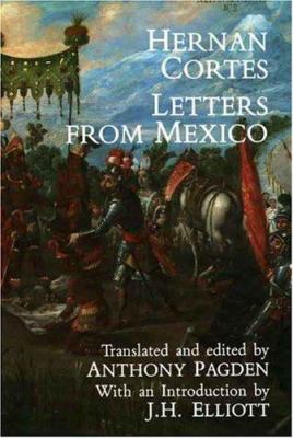 Hernan Cortes - Letters from Mexico book by Hernan Cortes, J. H. Elliot ...