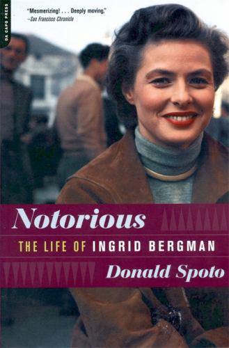 Notorious : The Life of Ingrid Bergman used book by Donald. Spoto ...