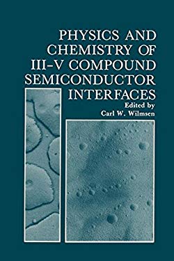 Physics and Chemistry of III-V Compound Semiconductor Interfaces book ...