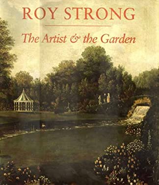 The Artist and the Garden used book by Roy Strong: 9780300085204