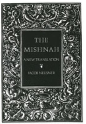 The Mishnah : A New Translation book by Jacob Neusner: 9780300050226