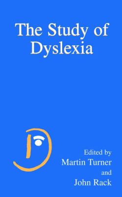 The Study of Dyslexia used book by Martin Turner, John Paul Rack ...