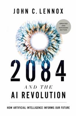 2084 and the AI Revolution : How Artificial Intelligence Informs Our ...