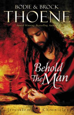 Behold the Man used book by Bodie and Brock Thoene: 9780310336044