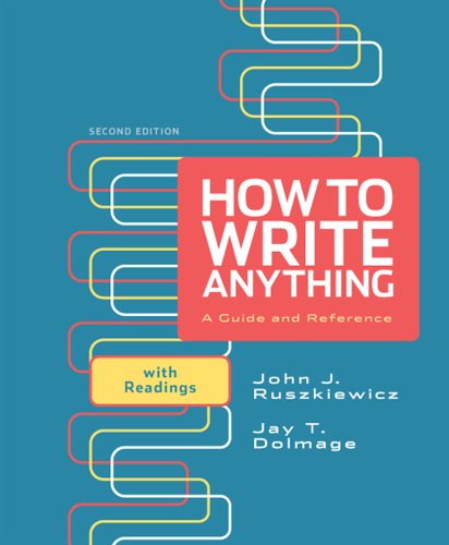 How to Write Anything: a Guide and Reference with Readings used book by ...
