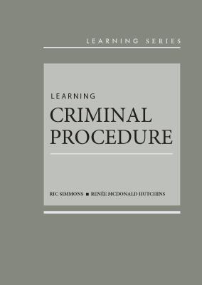 Learning Criminal Procedure book by Renee M. Hutchins, Ric Simmons ...
