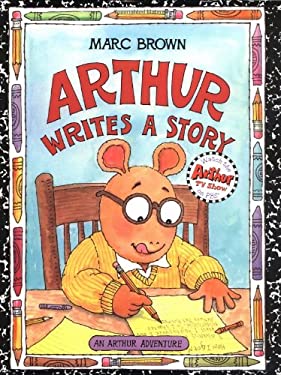 Arthur Writes a Story : An Arthur Adventure used book by Marc Brown ...
