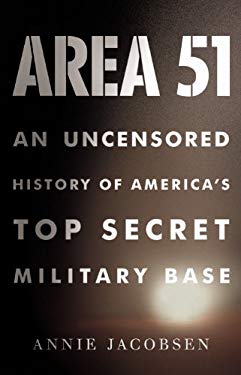 Area 51 : An Uncensored History of America's Top Secret Military Base ...