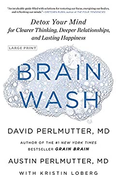 Brain Wash : Detox Your Mind for Clearer Thinking, Deeper Relationships ...
