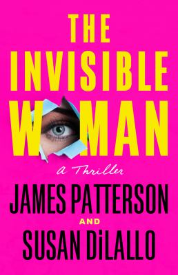 The Invisible Woman : A Thriller book by James Patterson, Susan DiLallo ...