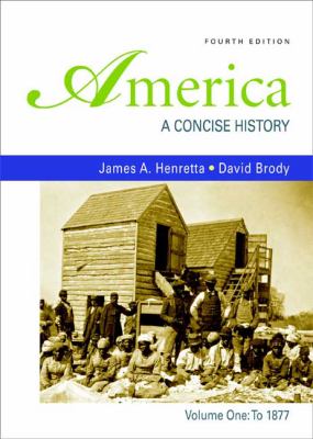 America to 1877 Vol. 1 : A Concise History used book by David Brody ...