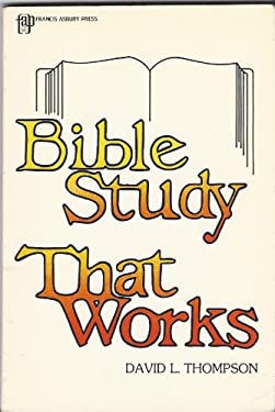 Bible Study That Works book by David L. Thompson: 9780310750017
