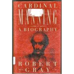 Cardinal Manning : A Biography used book by Robert Gray: 9780312120320