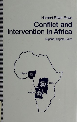 Conflict and Intervention in Africa : Nigeria, Angola, Zaire book by ...