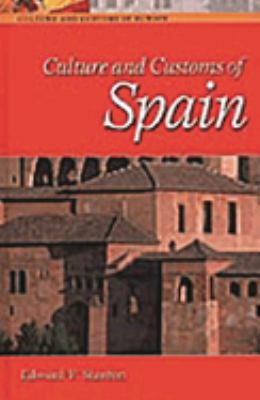 Culture and Customs of Spain used book by Edward F. Stanton