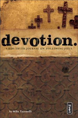 Devotion : A Raw-Truth Journal on Following Jesus used book by Mike ...