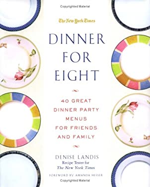 Dinner for Eight : 40 Great Dinner Party Menus for Friends and Family ...