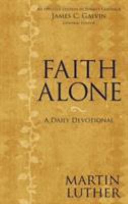 Faith Alone : A Daily Devotional used book by Martin Luther: 9780310265368