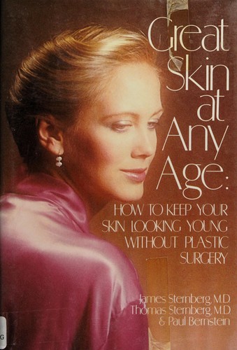 Great Skin at Any Age : How to Keep Your Skin Looking Young without ...