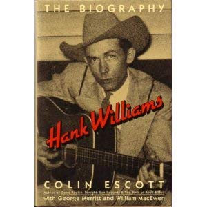 Hank Williams : The Biography book by Colin Escott, William MacEven ...