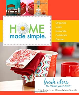 Home Made Simple : Fresh Ideas to Make Your Own used book by Experts at ...