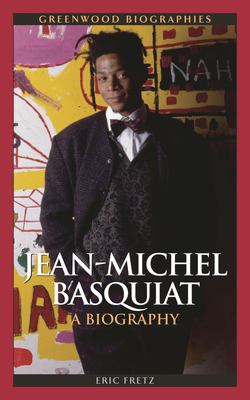 Jean-Michel Basquiat : A Biography used book by Eric Fretz: 9780313380563
