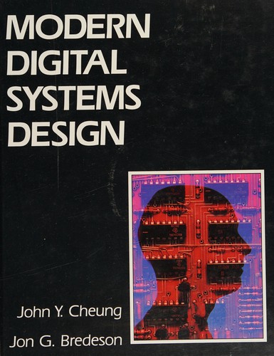 Modern Digital Systems Design used book by Jon G. Bredenson, John Y ...
