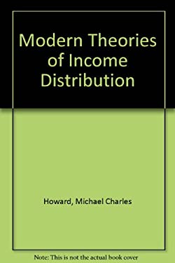 Modern Theories of Income Distribution book by Michael C. Howard ...