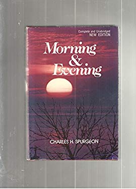 Morning and Evening book by Charles Spurgeon: 9780310329404