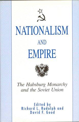 Nationalism and Empire : The Habsburg Monarchy and the Soviet Union ...