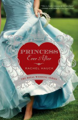 Princess Ever After : Royal Wedding Series, Book 2 used book by Rachel ...