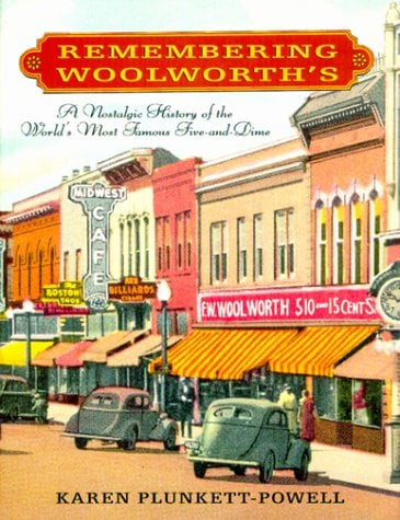 Remembering Woolworths : A Nostalgic History of the World's Most Famous ...