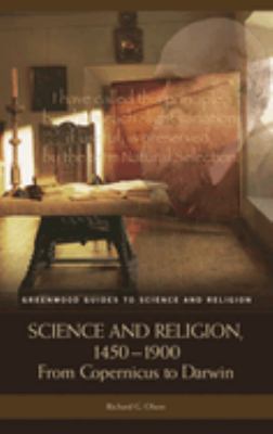 Science and Religion, 1450-1900 : From Copernicus to Darwin book by ...