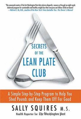 Secrets of the Lean Plate Club : A Simple Step-by-Step Program to Help ...