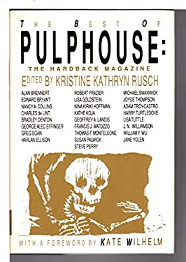 The Best of Pulphouse : The Hardback Magazine used book by Kate Wilhelm ...