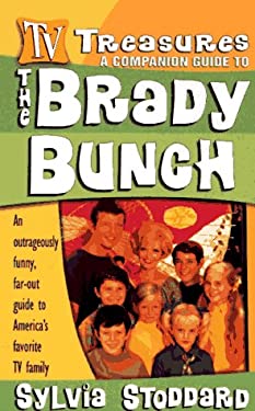 The Brady Bunch : An Outrageously Funny, Far-Out Guide to America's ...