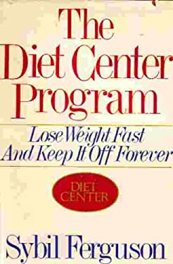The Diet Center Program : Lose Weight Fast and Keep It Off Forever used ...