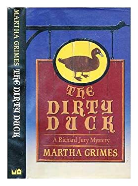 The Dirty Duck used book by Martha Grimes: 9780316328838