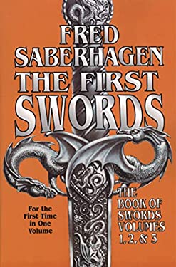 The First Swords : The Book of Swords used book by Fred Saberhagen ...